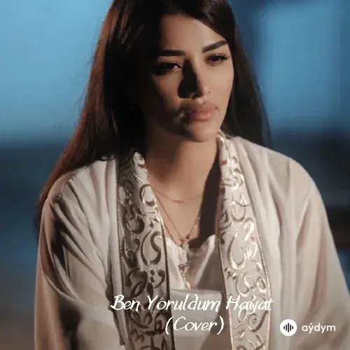 Aýlara Baýriýewa - Ben Yoruldum Hayat (Cover) - Aydym.com