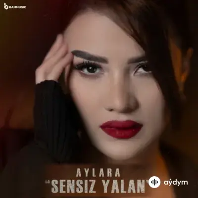 Aýlara Baýriýewa - Sensiz Ýalan - Aydym.com