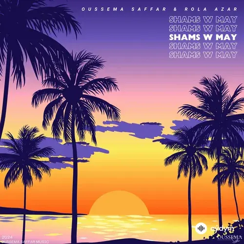 Oussema Saffar-Rola Azar - Shams W May (Deluxe Edition) - Aydym.com
